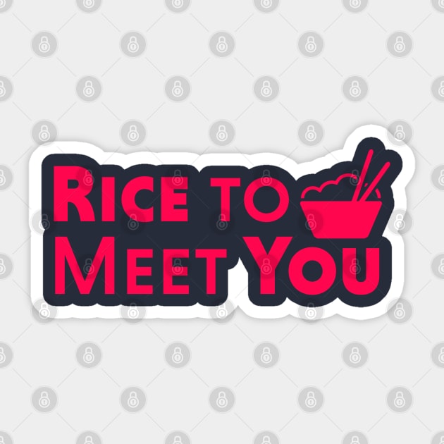 Rice to meet you - Chinese Food - Sticker | TeePublic